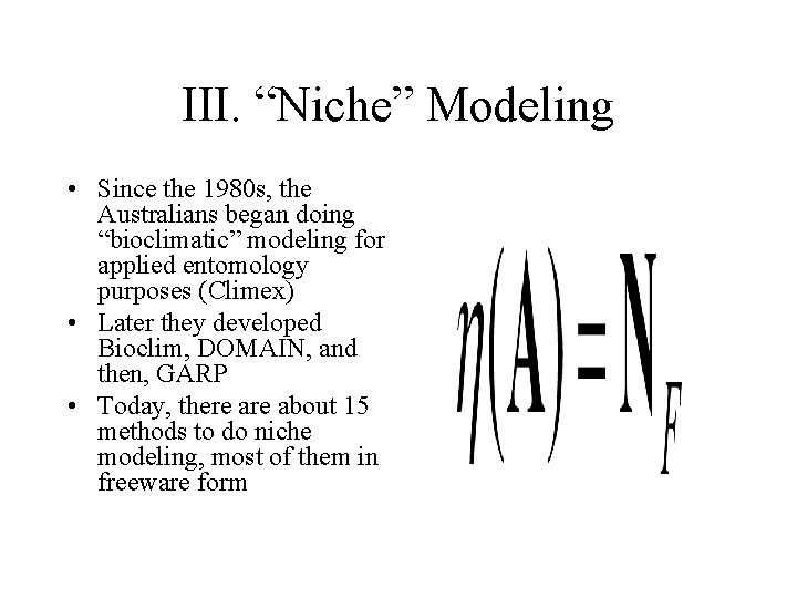 Photo by Warren Apel Niches and Areas of