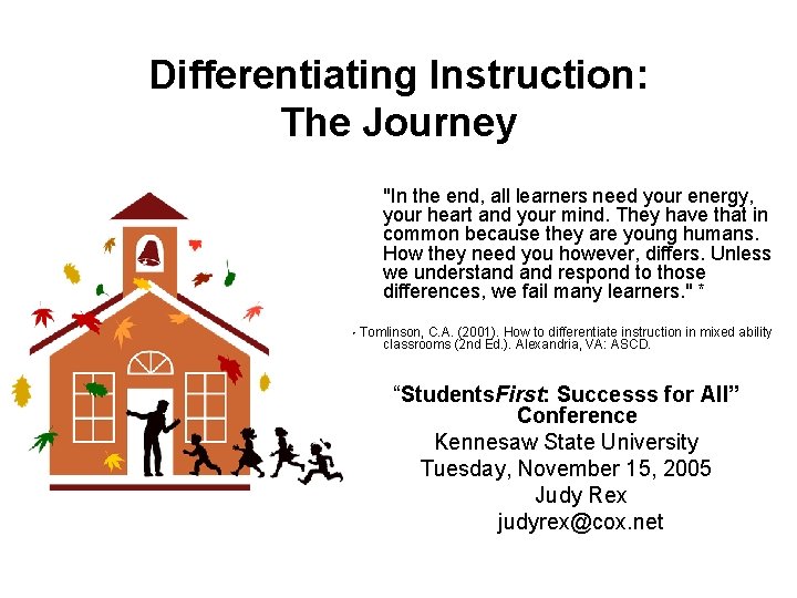 Differentiating Instruction The Journey In the end all