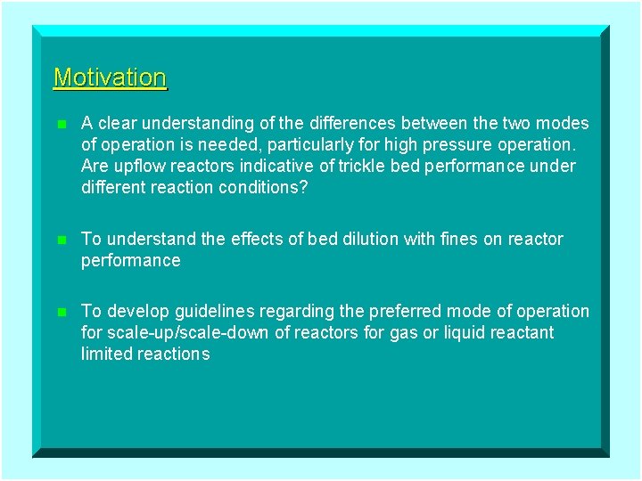 PERFORMANCE STUDIES OF TRICKLE BED REACTORS Mohan R