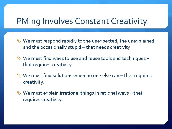 Our Profession More Creative Less Boring Than Advertised