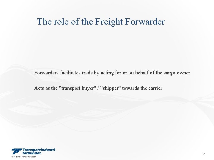 Freight forwarders and their role in Intermodal Transport