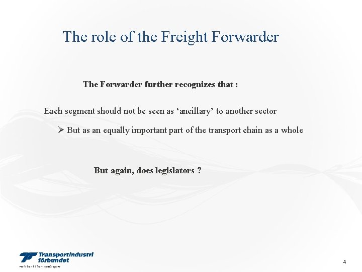 Freight forwarders and their role in Intermodal Transport