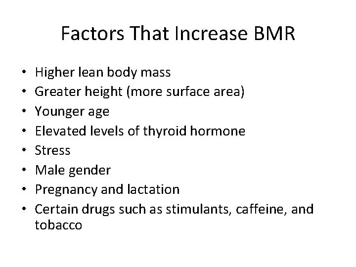 Caloric Estimates Basal Metabolic Rate The energy required