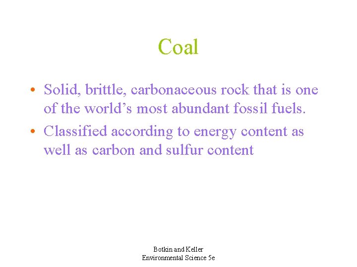Chapter 17 Fossil Fuels and the Environment Botkin