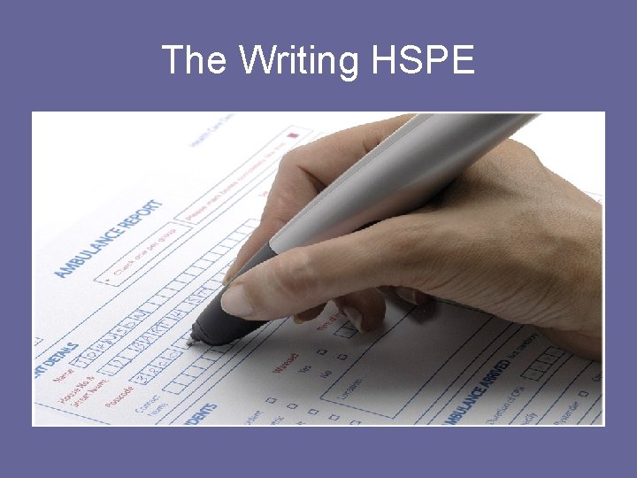 The Writing HSPE Two Types Expository explaining or