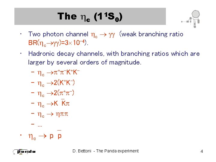 Charmonium Spectroscopy The charmonium system has often been