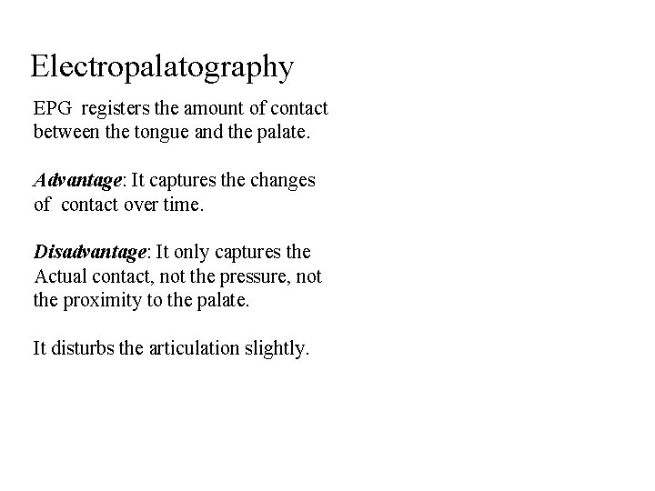 Speech Science II Capturing and representing speech Topics