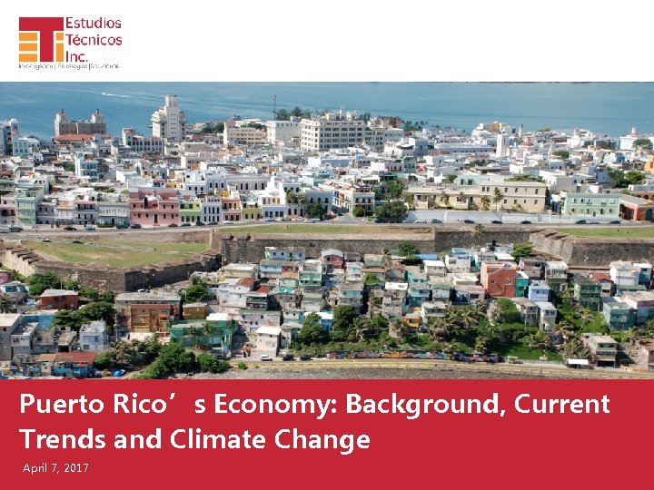 Puerto Ricos Economy Background Current Trends and Climate