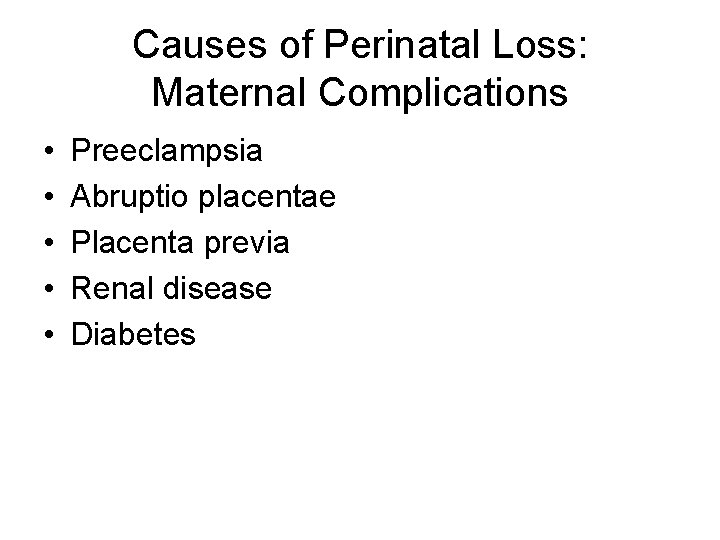 Grief and Loss in the Childbearing Family Causes
