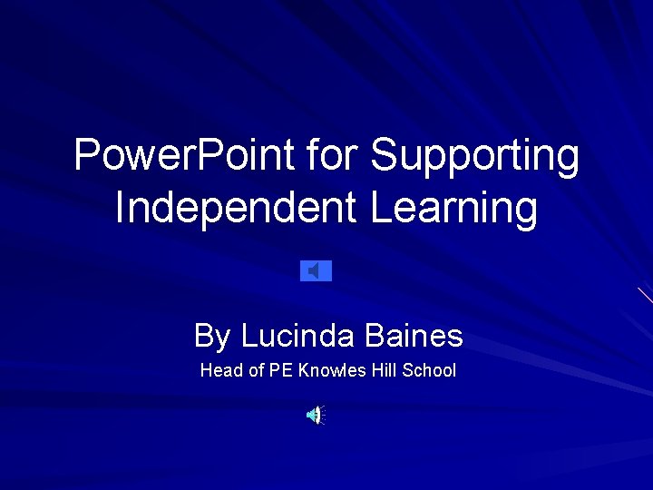 Power Point for Supporting Independent Learning By Lucinda