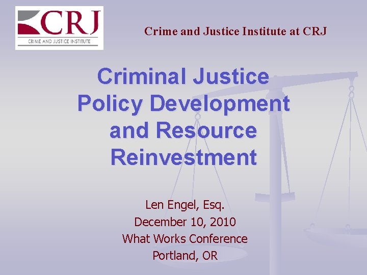 Crime and Justice Institute at CRJ Criminal Justice