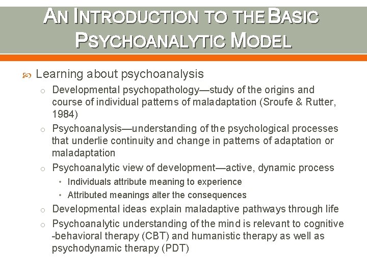 AN INTRODUCTION TO THE BASIC PSYCHOANALYTIC MODEL Learning