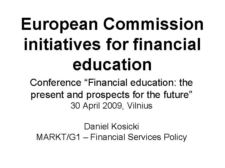 European Commission initiatives for financial education Conference ...