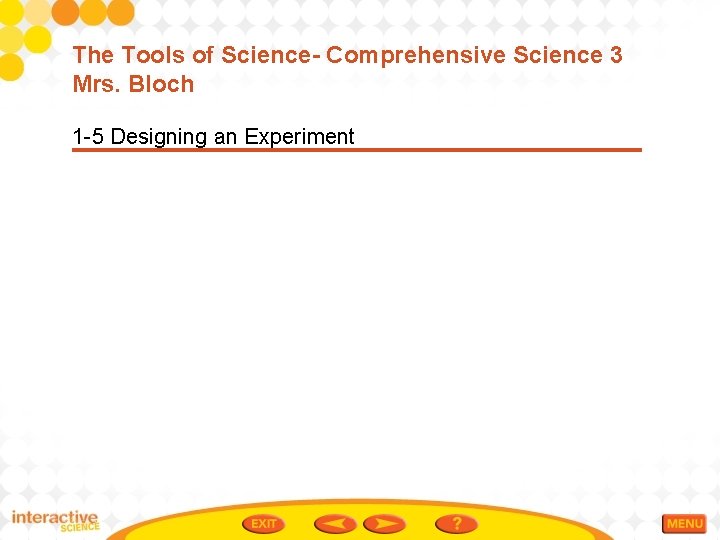 The Tools of Science Comprehensive Science 3 Mrs