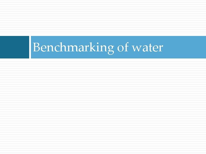 PAS Project 1 Benchmarking of urban water and