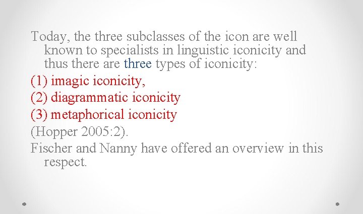 Outlines 1 History of Iconicity 2 Concepts of