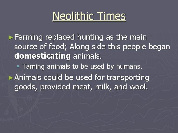 The Agricultural Revolution Chapter 3 Lesson 2 Neolithic
