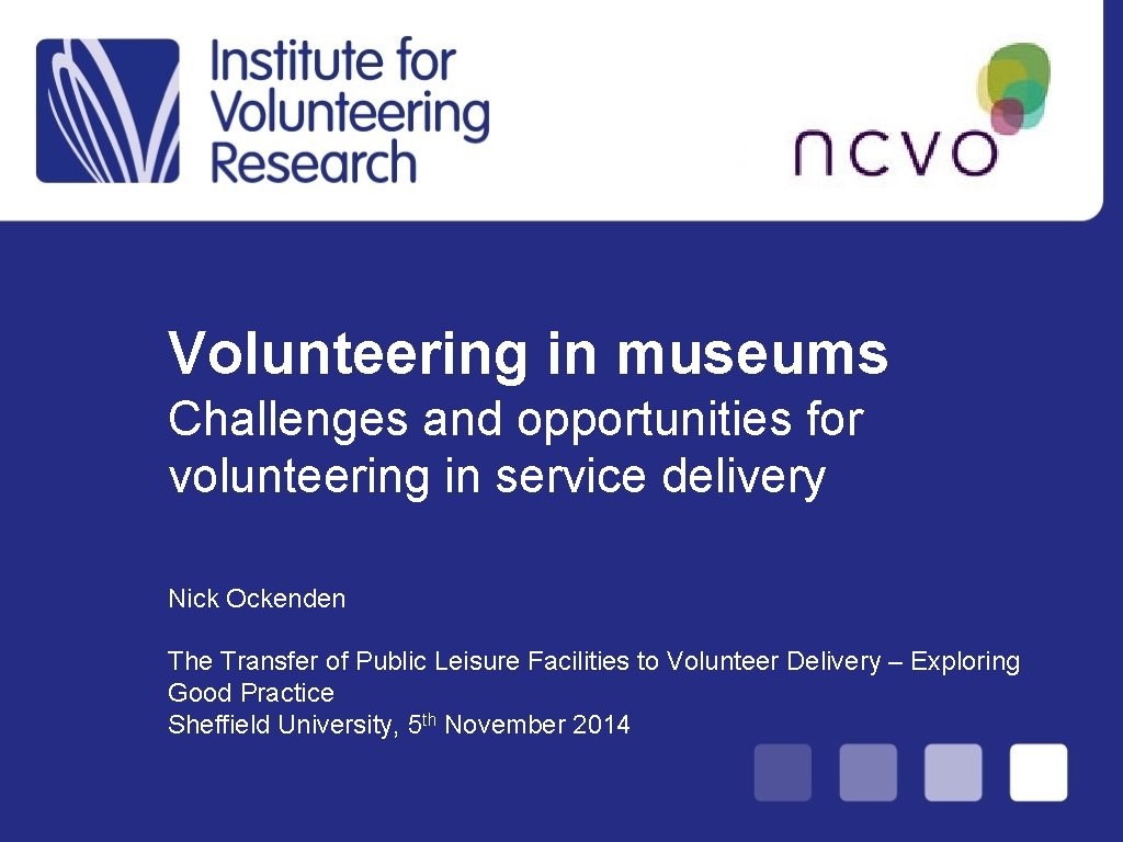 Volunteering in museums Challenges and opportunities for volunteering