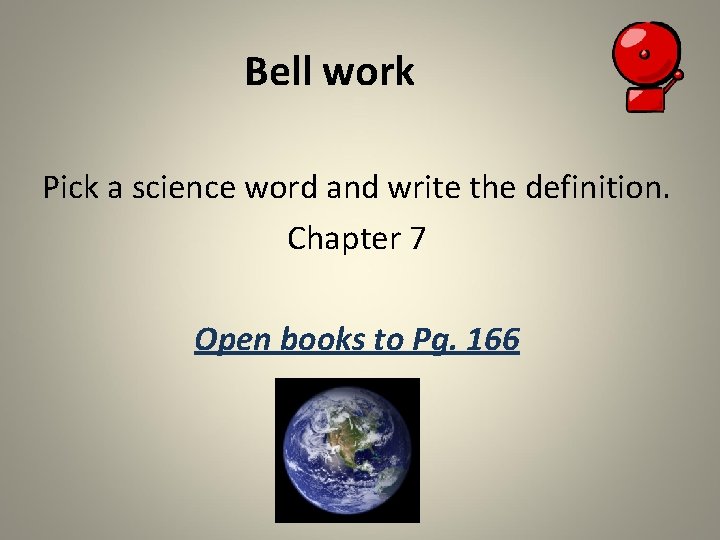 Bell work Pick a science word and write