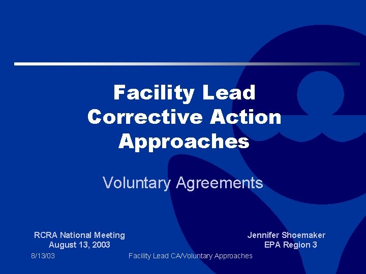 Facility Lead Corrective Action Approaches Voluntary Agreements RCRA
