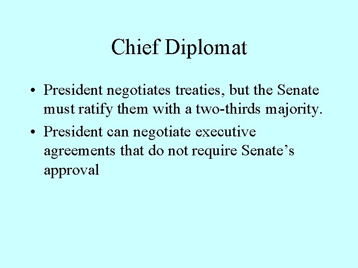 Objectives 1 Identify the roles of the President