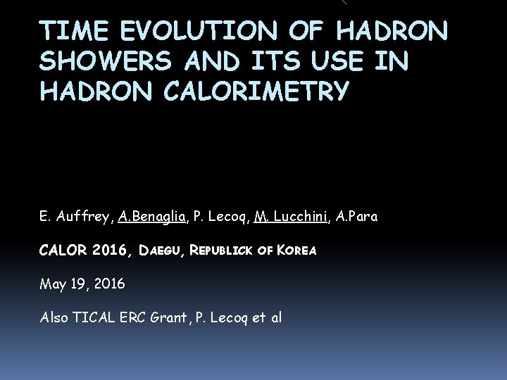 TIME EVOLUTION OF HADRON SHOWERS AND ITS USE