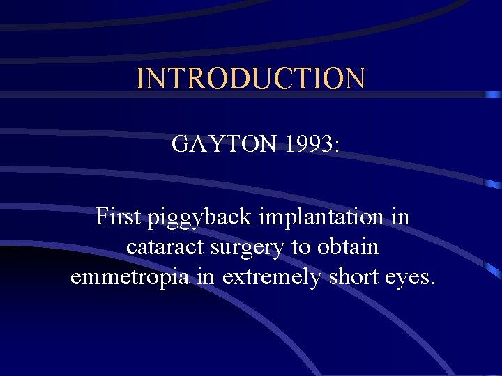 PIGGYBACK IMPLANTATION OF FOR HIGH HYPEROPIA 24 MONTHS