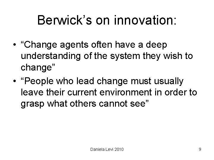 every single one Don Berwick in its deepest