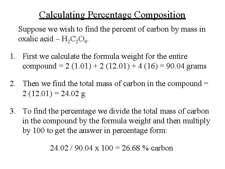 Calculating Percentage Composition Suppose we wish to find