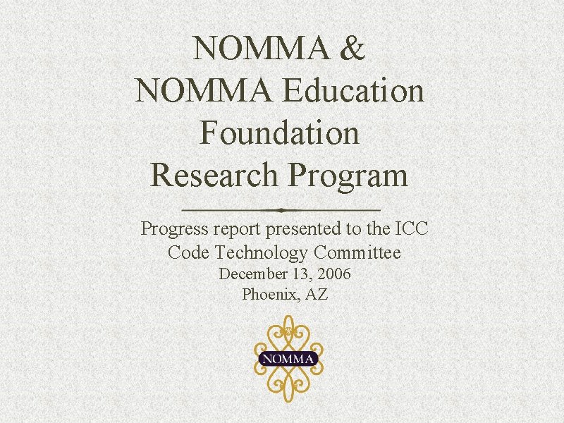 NOMMA NOMMA Education Foundation Research Program Progress report