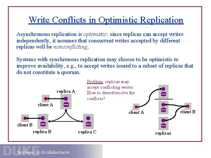 Write Conflicts in Optimistic Replication Asynchronous replication is