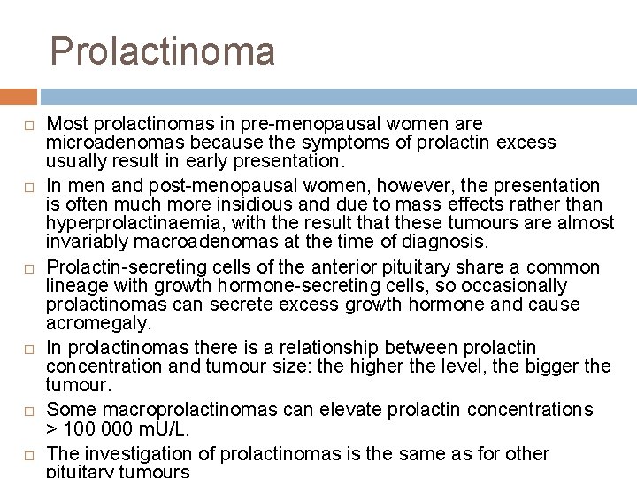 HYPERPROLACTINEMI A Hyperprolactinaemia is a common abnormality which