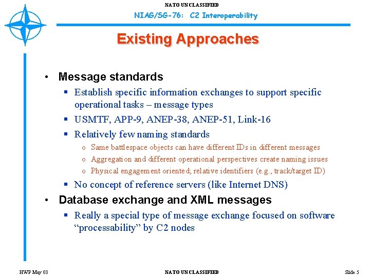 NATO UNCLASSIFIED NIAGSG76 C 2 Interoperability Battlespace Objects