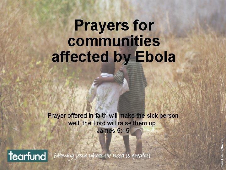 Prayers for communities affected by Ebola Photo Jim