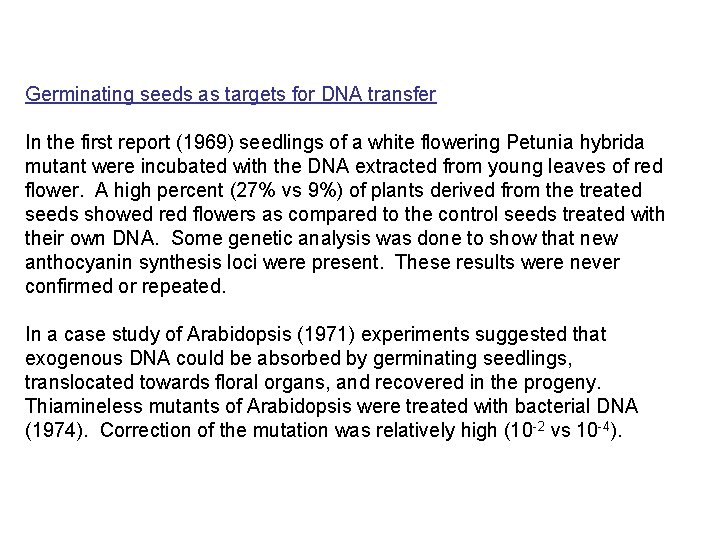 In planta transformation of Arabidopsis Vacuum infiltration method
