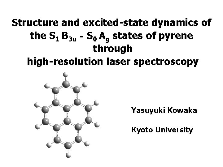 Structure and excitedstate dynamics of the S 1