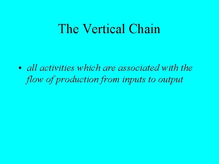 Economics of Strategy The Vertical Boundaries of the