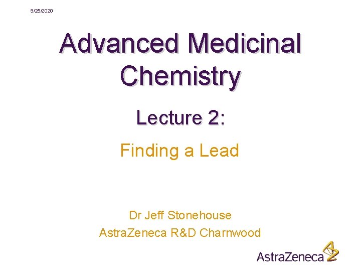 9252020 Advanced Medicinal Chemistry Lecture 2 Finding a