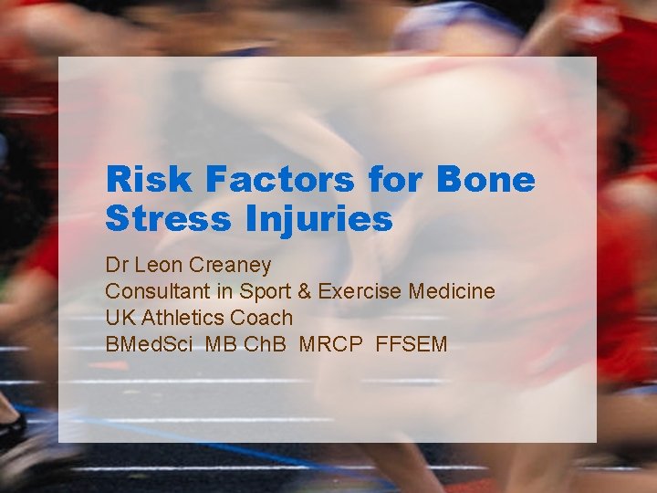Risk Factors for Bone Stress Injuries Dr Leon