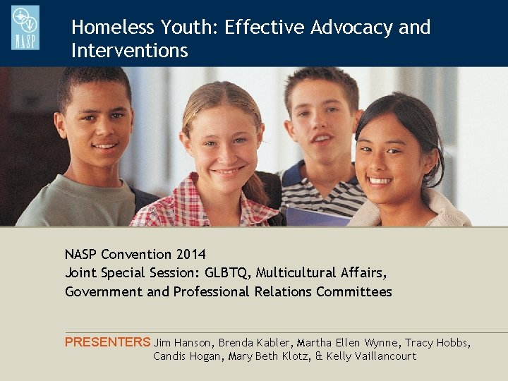 Homeless Youth Effective Advocacy and Interventions NASP Convention