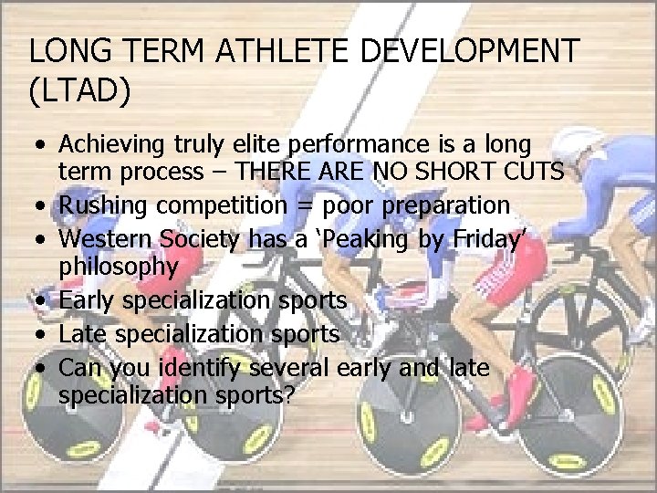 LONG TERM ATHLETE DEVELOPMENT An Introduction Presented by