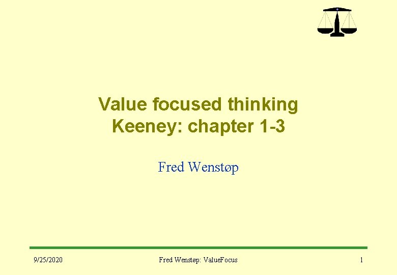 Value focused thinking Keeney chapter 1 3 Fred