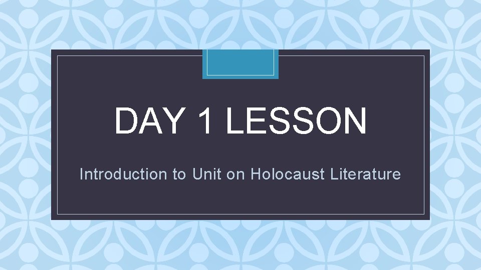 DAY 1 LESSON C Introduction to Unit on