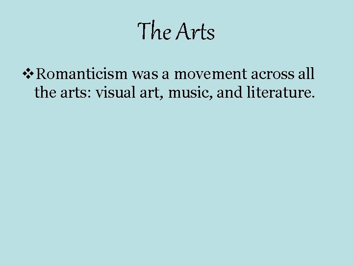 Romanticism A Movement Across the Arts Definition v