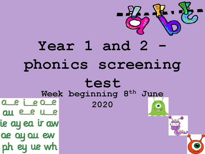 Year 1 and 2 phonics screening test Week