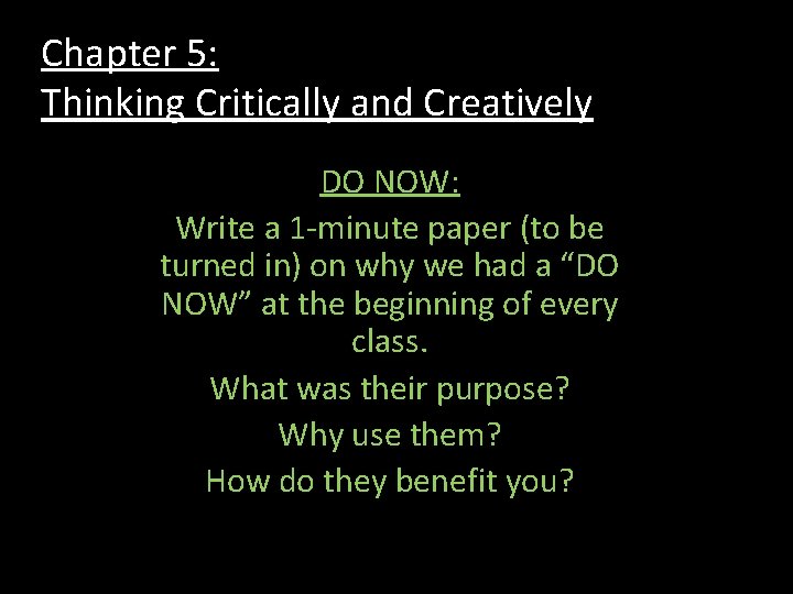 Chapter 5 Thinking Critically and Creatively DO NOW