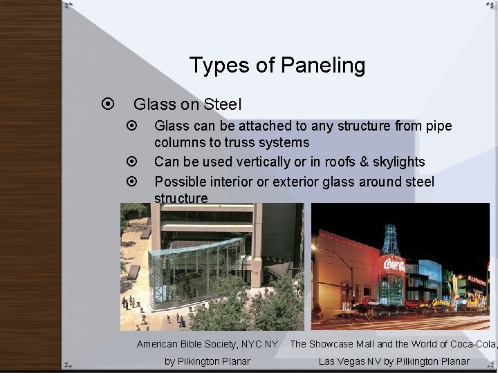 Glass Paneling by Pilkington Planar and WW Glass