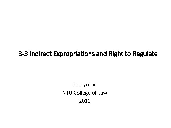 3 3 Indirect Expropriations and Right to Regulate
