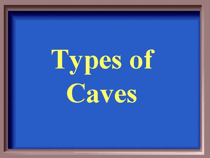 Bats Cave Formation Cave Sections Types of Caves