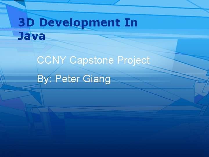 3 D Development In Java CCNY Capstone Project